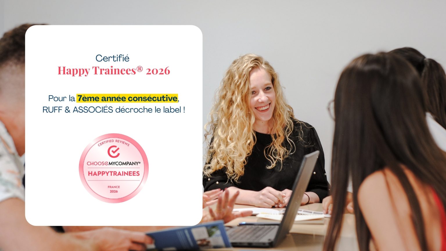 RUFF & ASSOCIÉS décroche le label Happy Trainees 2026 : une belle reconnaissance pour l’accueil ...
